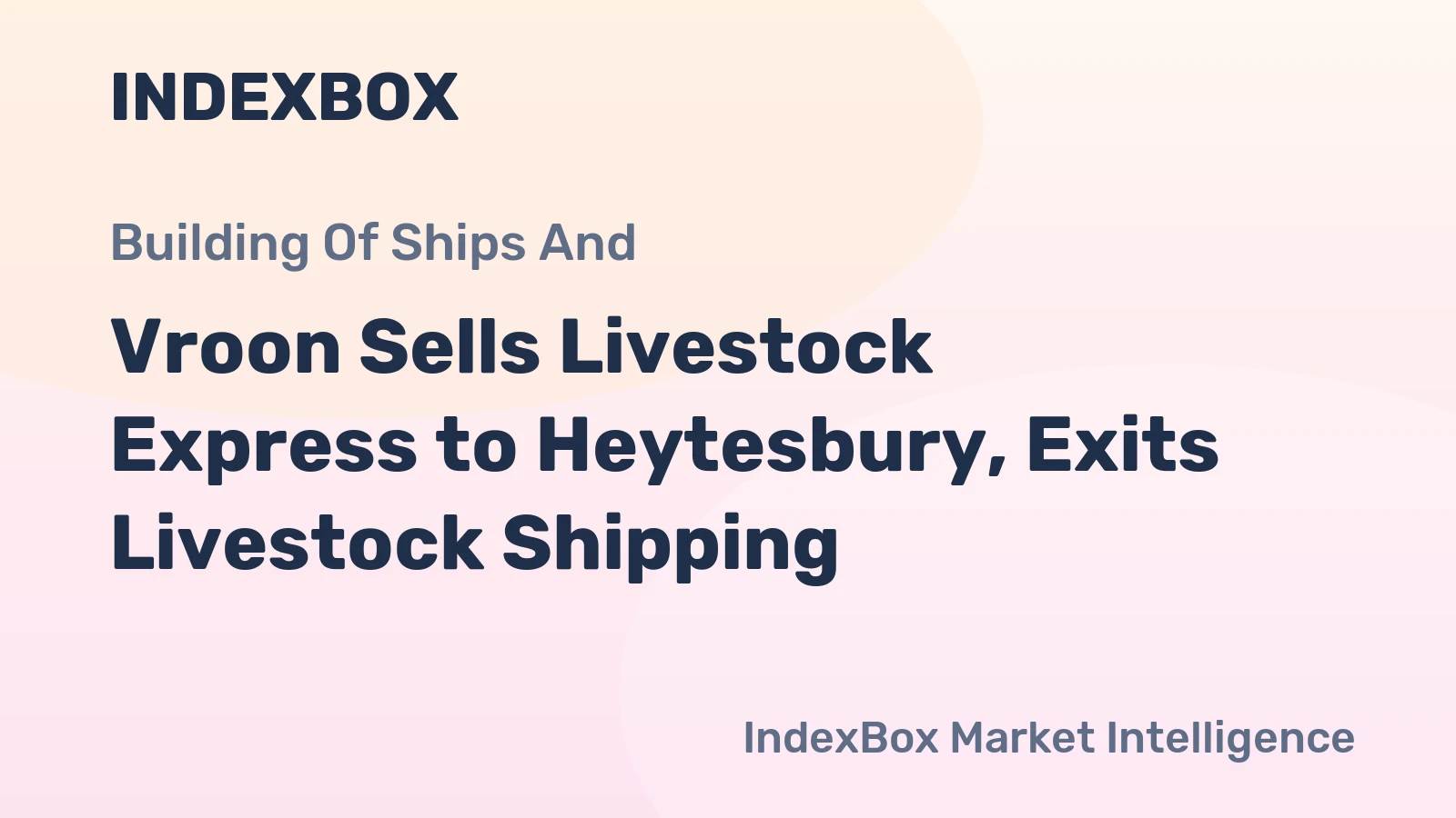 Vroon Sells Livestock Express to Heytesbury, Exits Livestock Shipping
