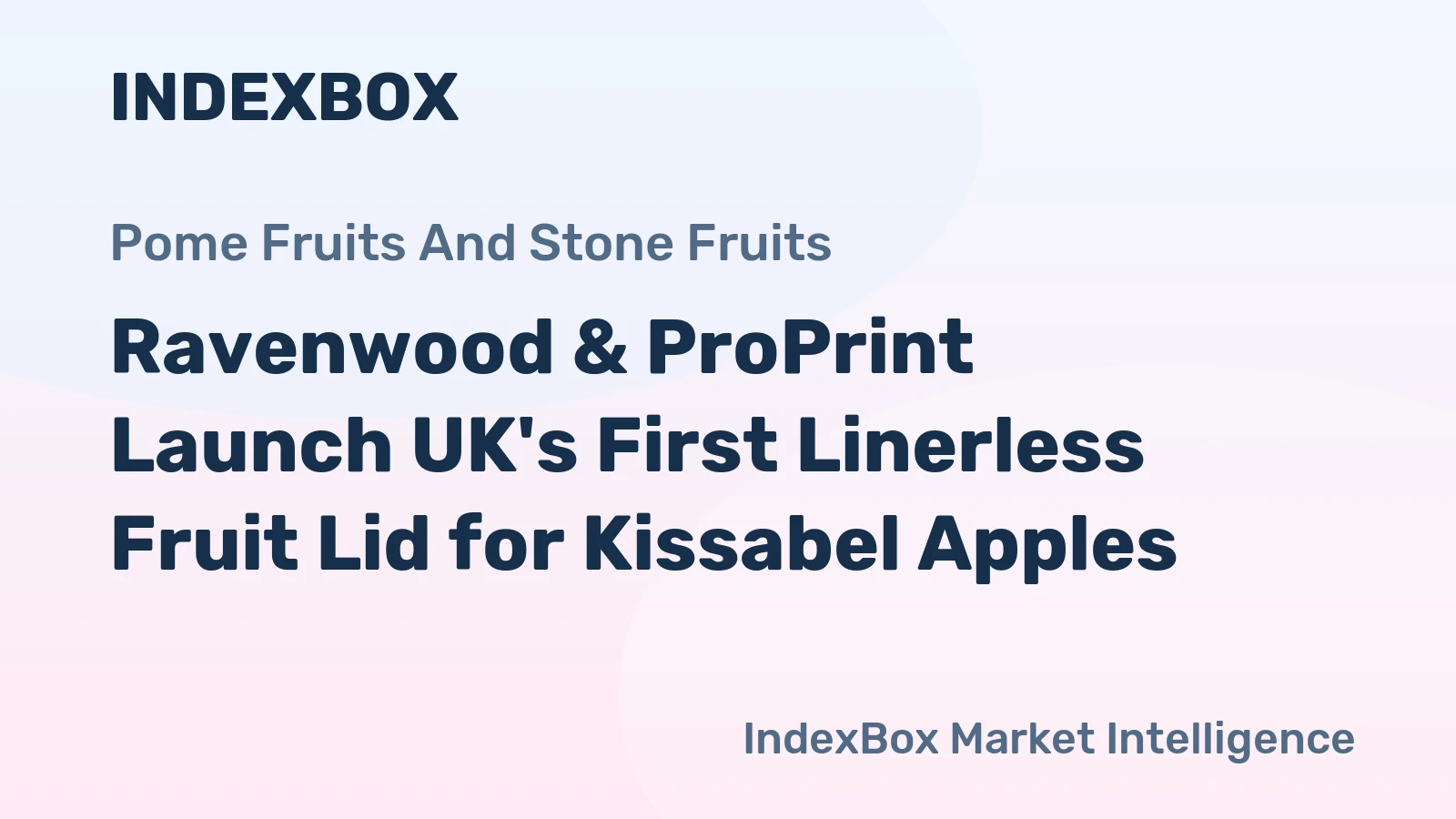 Ravenwood & ProPrint Launch UK's First Linerless Fruit Lid for Kissabel Apples