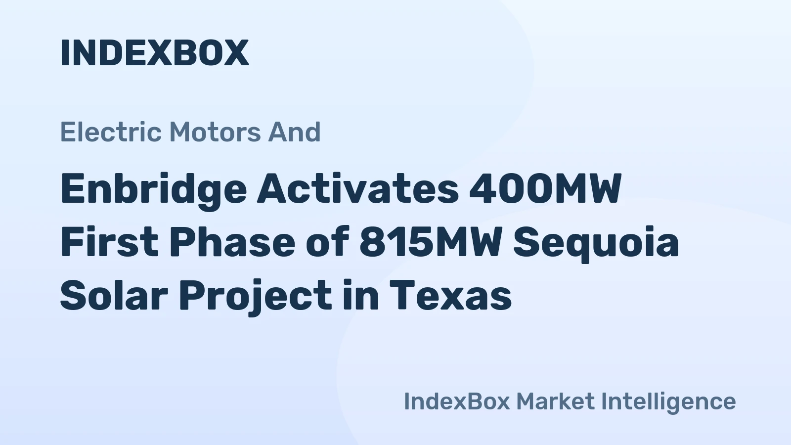 Enbridge Activates 400MW First Phase of 815MW Sequoia Solar Project in Texas