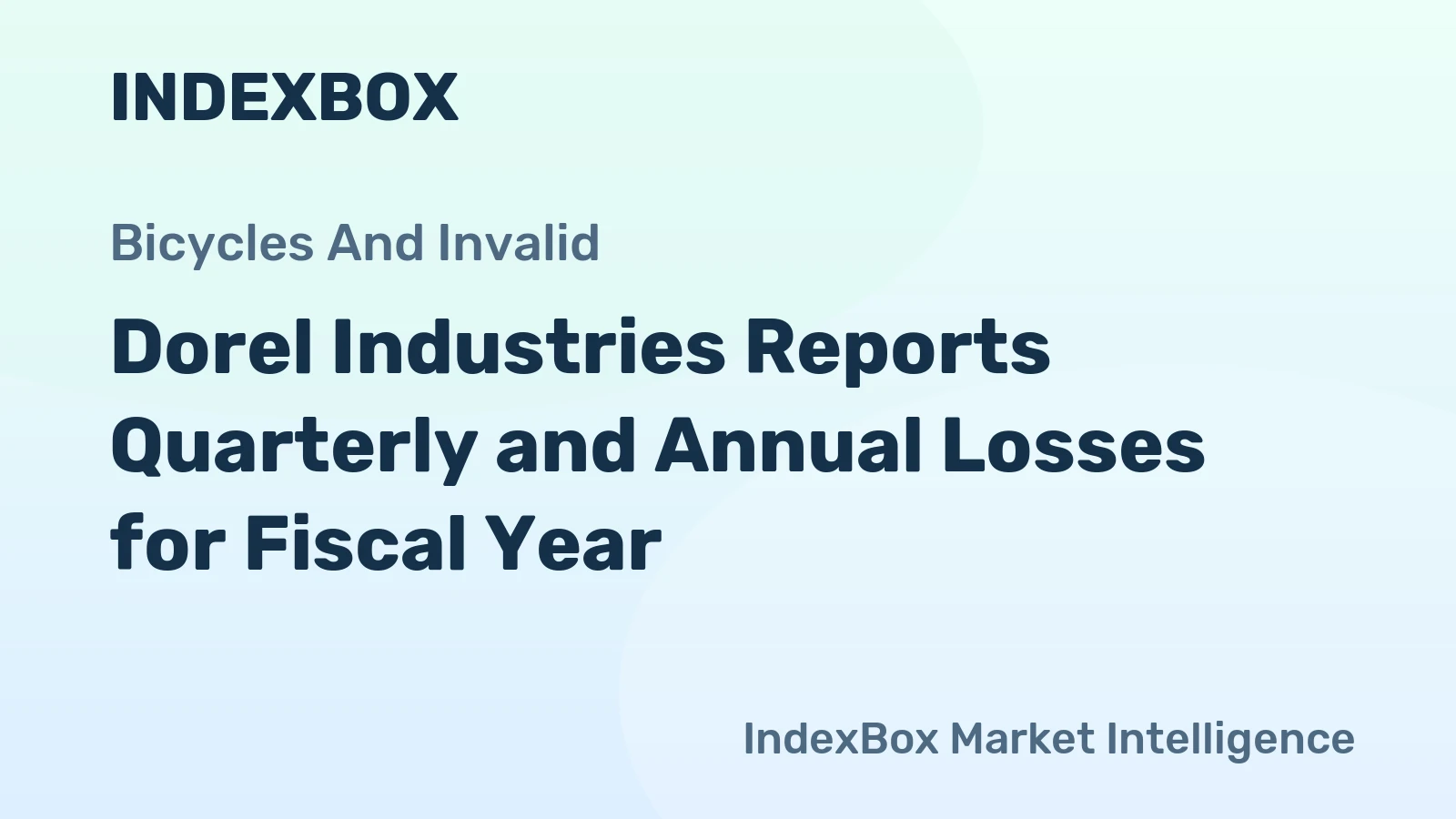 Dorel Industries Reports Quarterly and Annual Losses for Fiscal Year