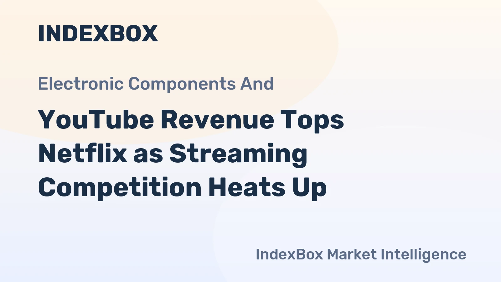 YouTube Revenue Tops Netflix as Streaming Competition Heats Up