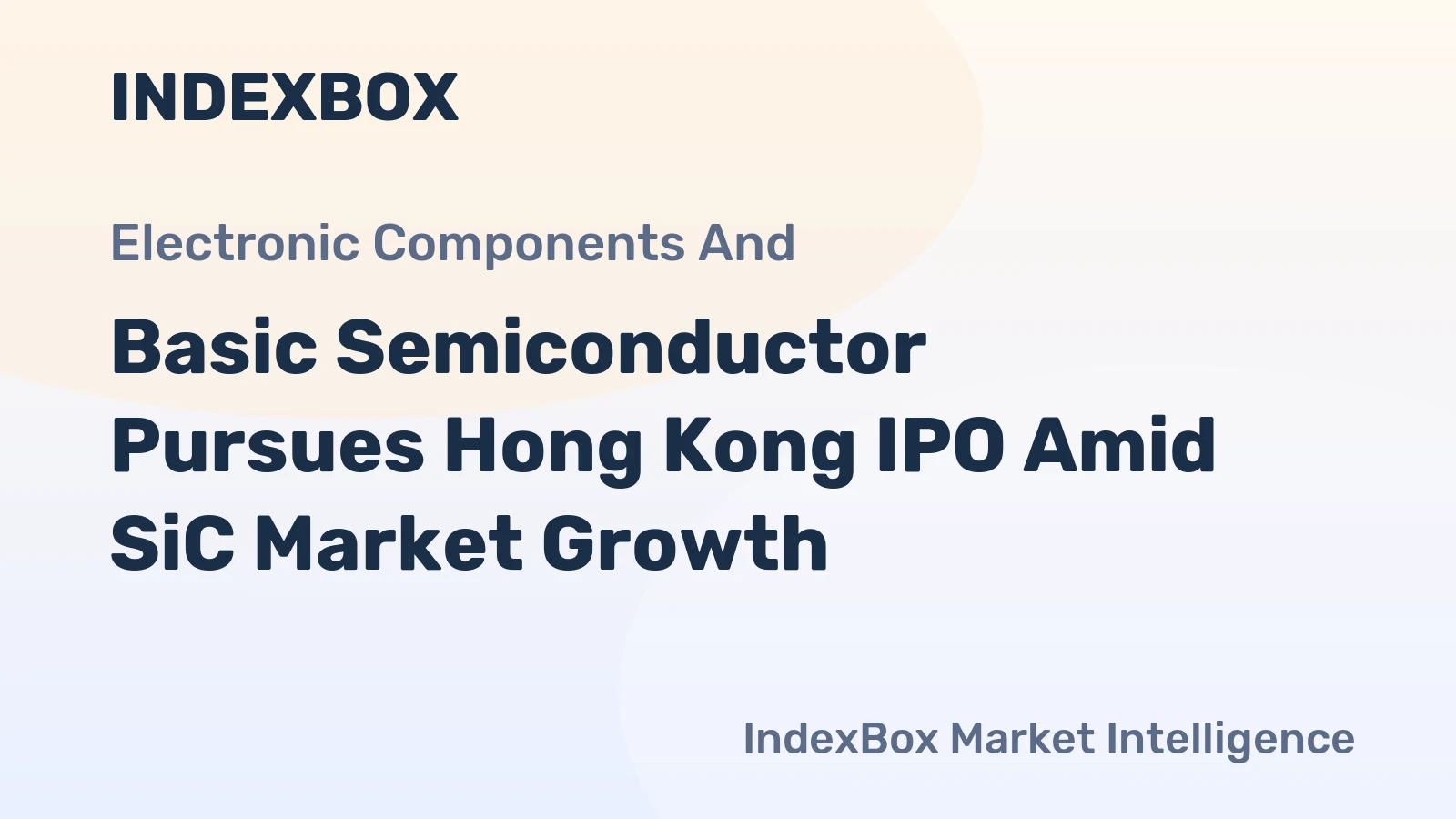 Basic Semiconductor Pursues Hong Kong IPO Amid SiC Market Growth