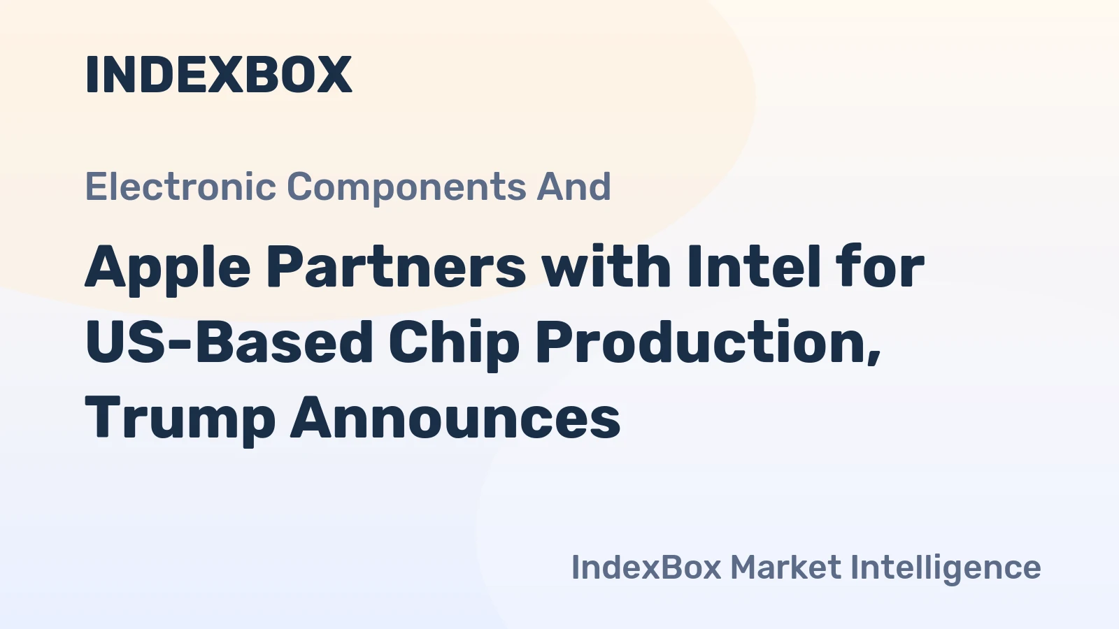 Apple Partners with Intel for US-Based Chip Production, Trump Announces