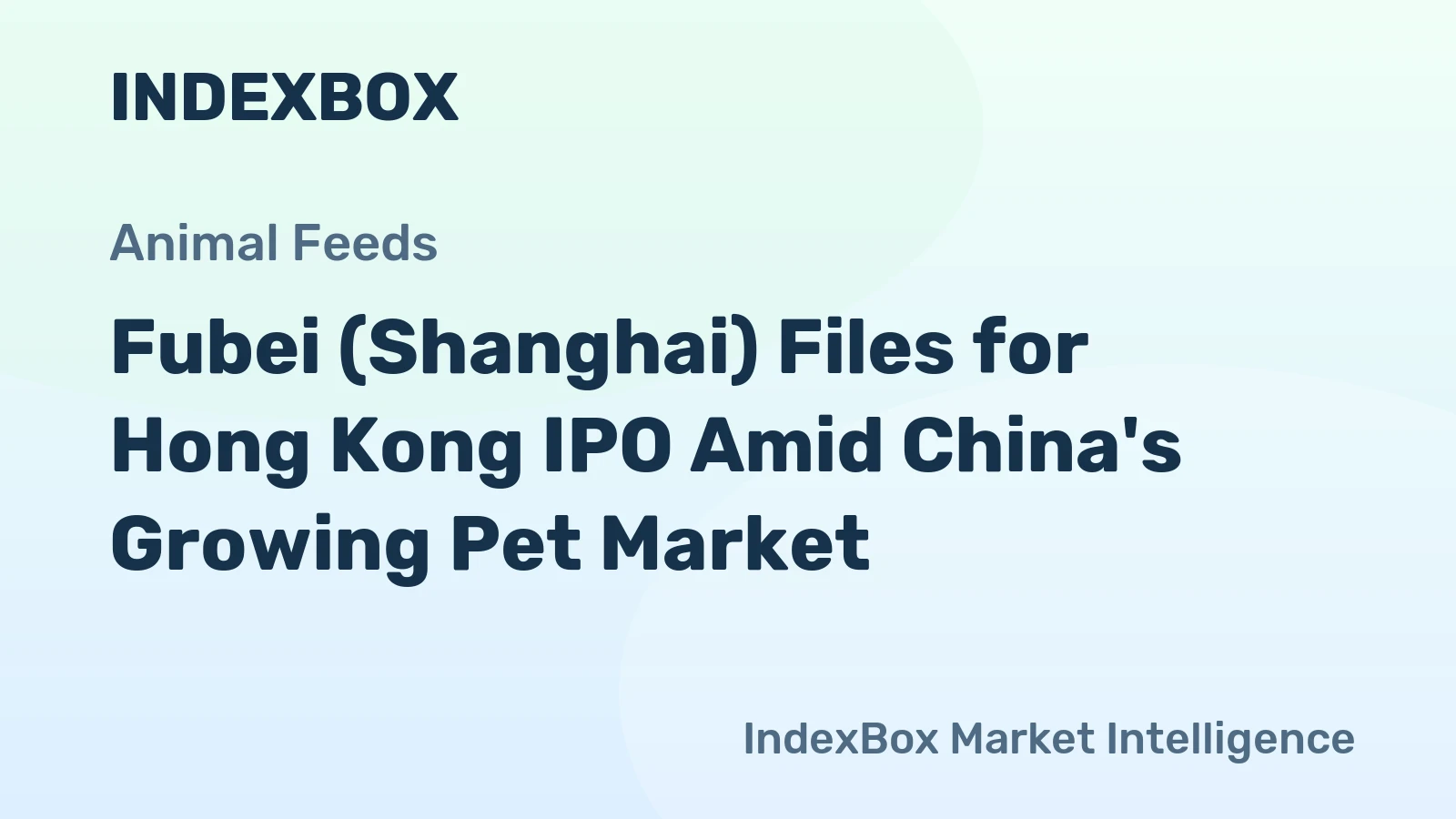 Fubei (Shanghai) Files for Hong Kong IPO Amid China's Growing Pet Market