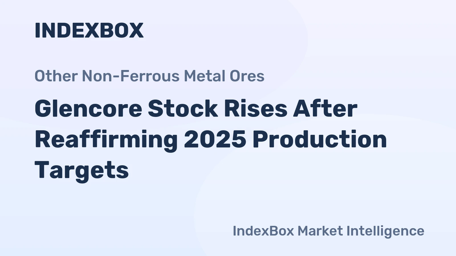 Glencore Stock Rises After Reaffirming 2025 Production Targets