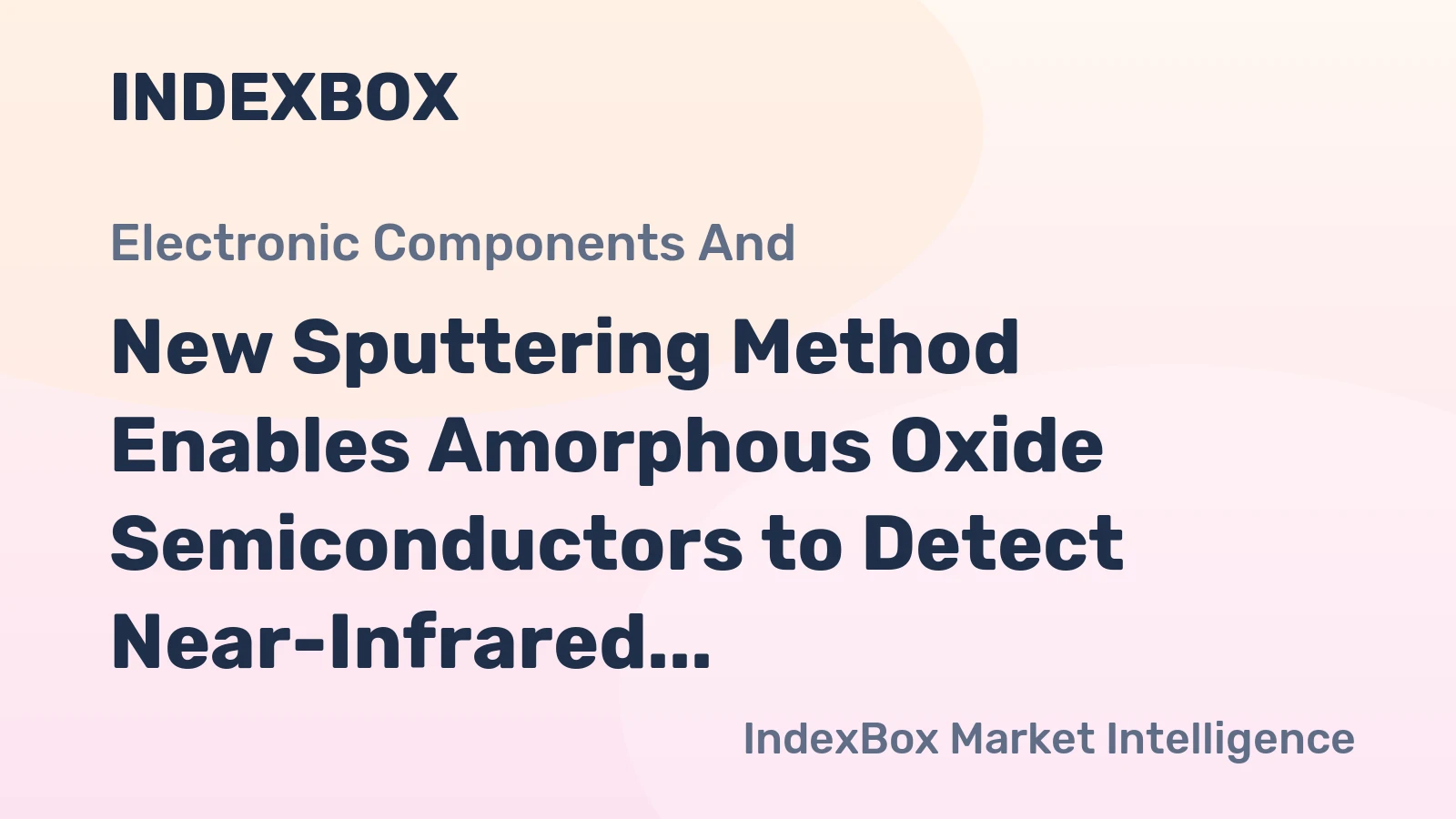 New Sputtering Method Enables Amorphous Oxide Semiconductors to Detect Near-Infrared Light