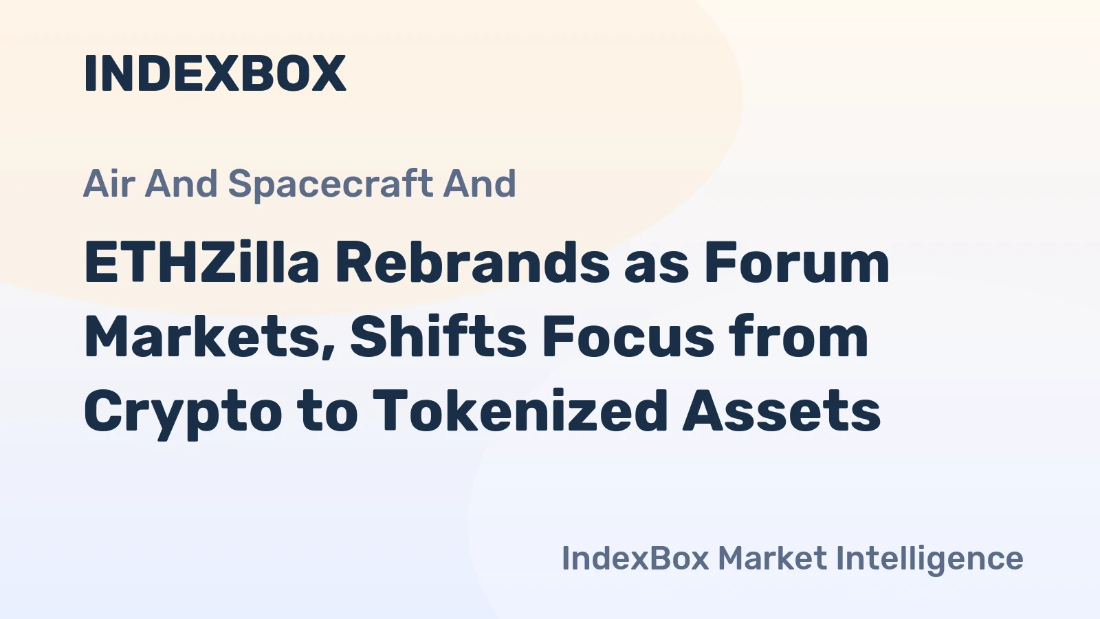 ETHZilla Rebrands as Forum Markets, Shifts Focus from Crypto to Tokenized Assets