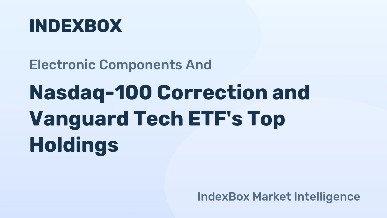 Nasdaq-100 Correction and Vanguard Tech ETF's Top Holdings