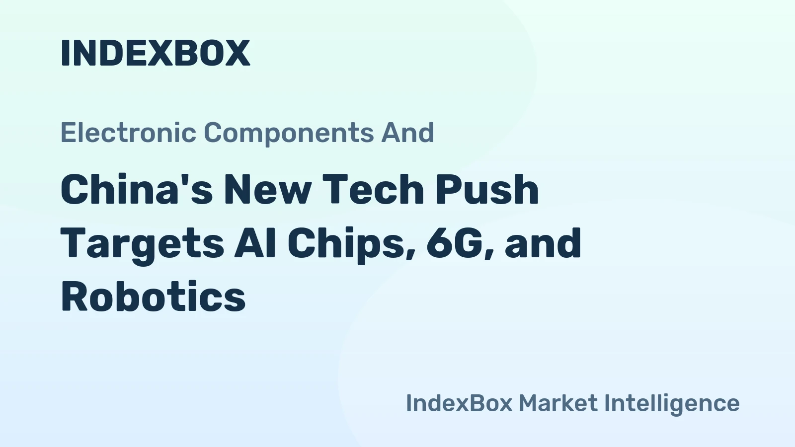 China's New Tech Push Targets AI Chips, 6G, and Robotics