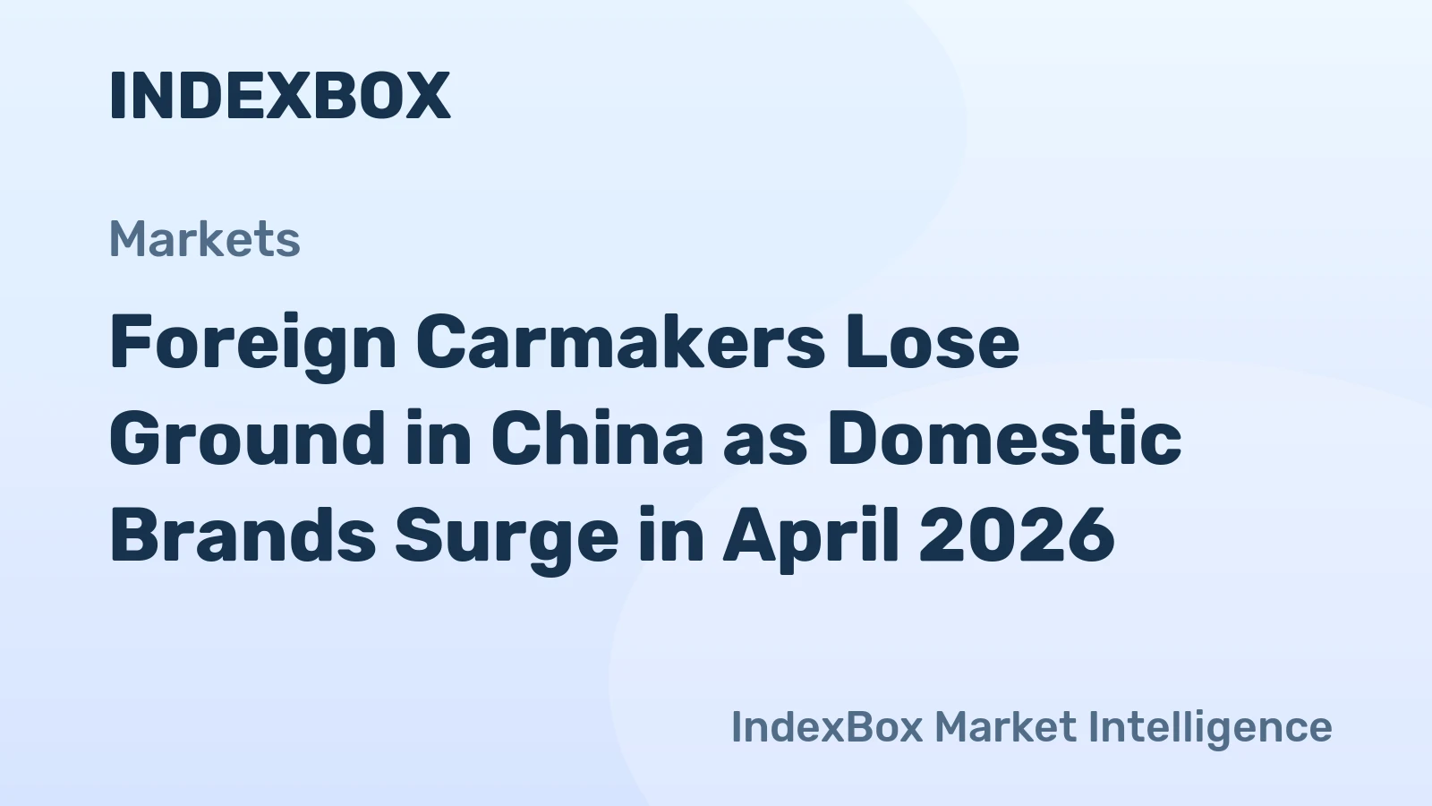 Foreign Carmakers Lose Ground in China as Domestic Brands Surge in April 2026