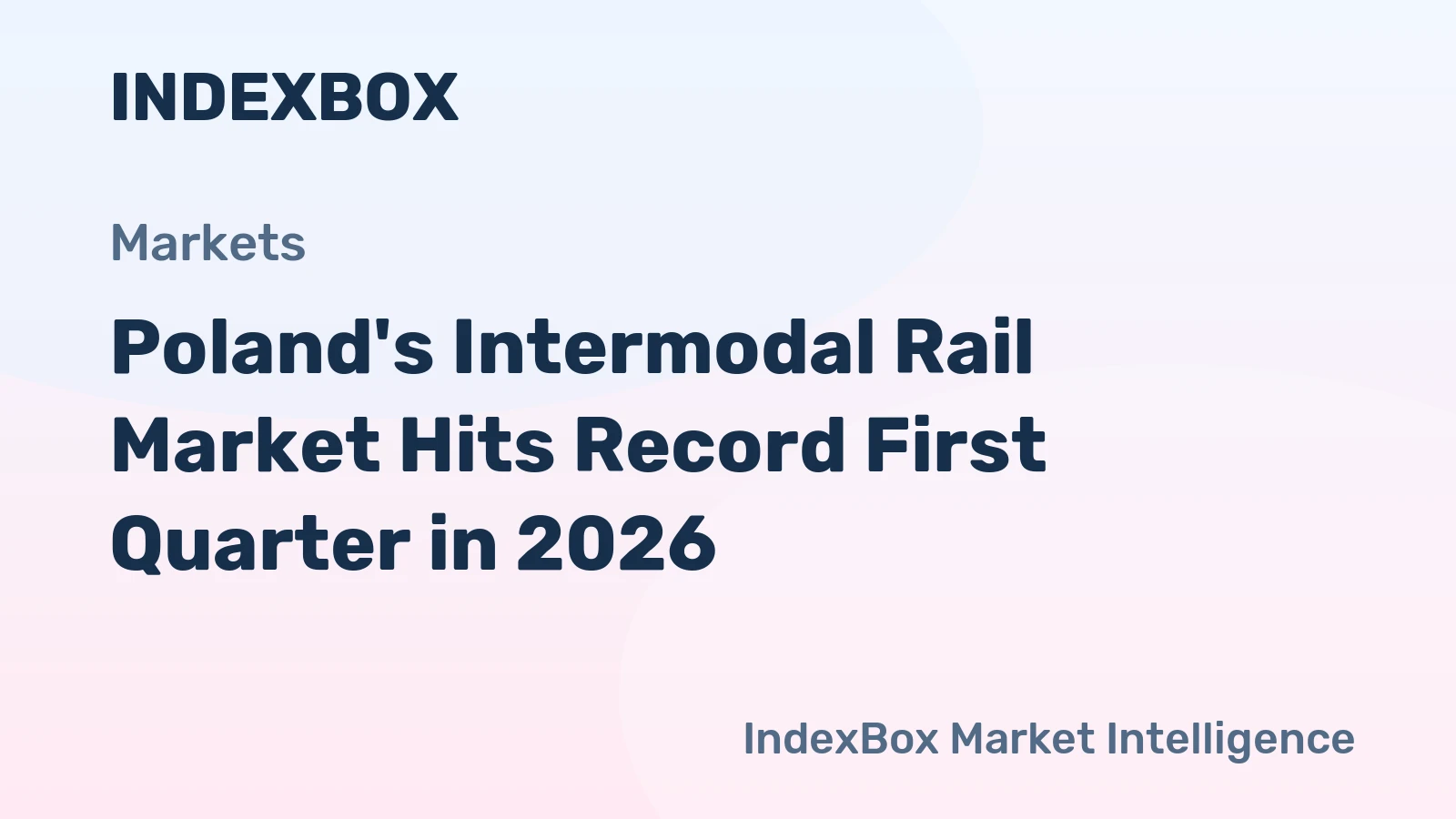 Poland's Intermodal Rail Market Hits Record First Quarter in 2026