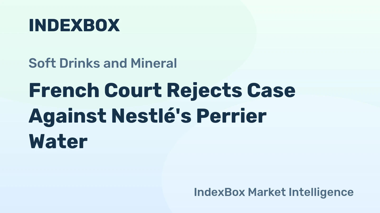 French Court Rejects Case Against Nestlé's Perrier Water