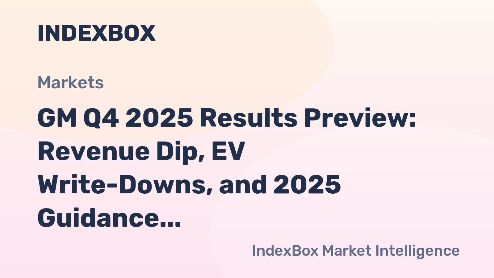 GM Q4 2025 Results Preview: Revenue Dip, EV Write-Downs, and 2025 Guidance