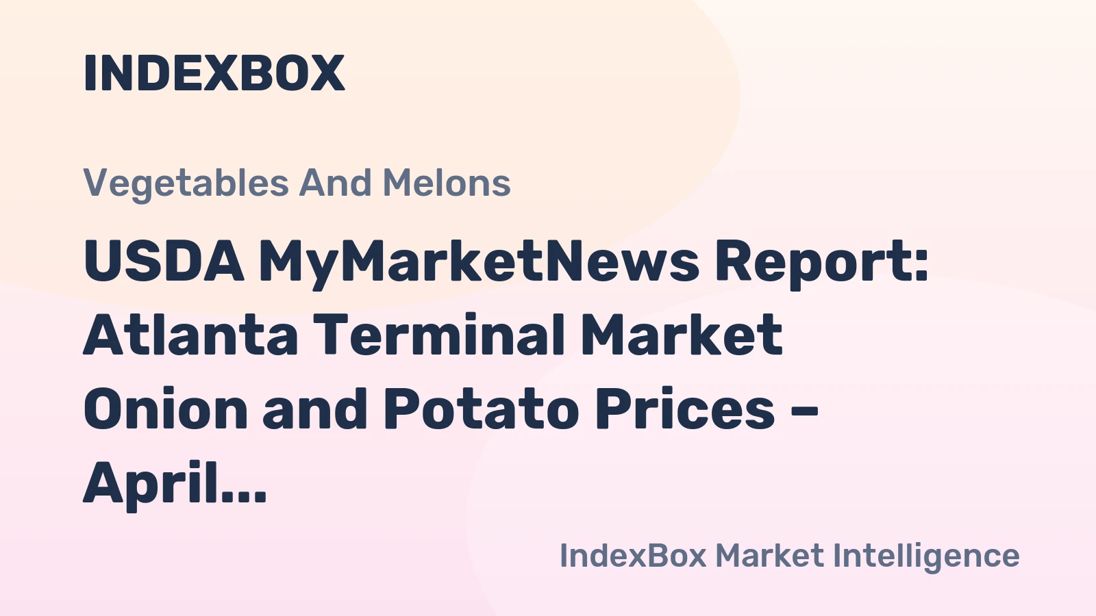 USDA MyMarketNews Report: Atlanta Terminal Market Onion and Potato Prices – April 24, 2026