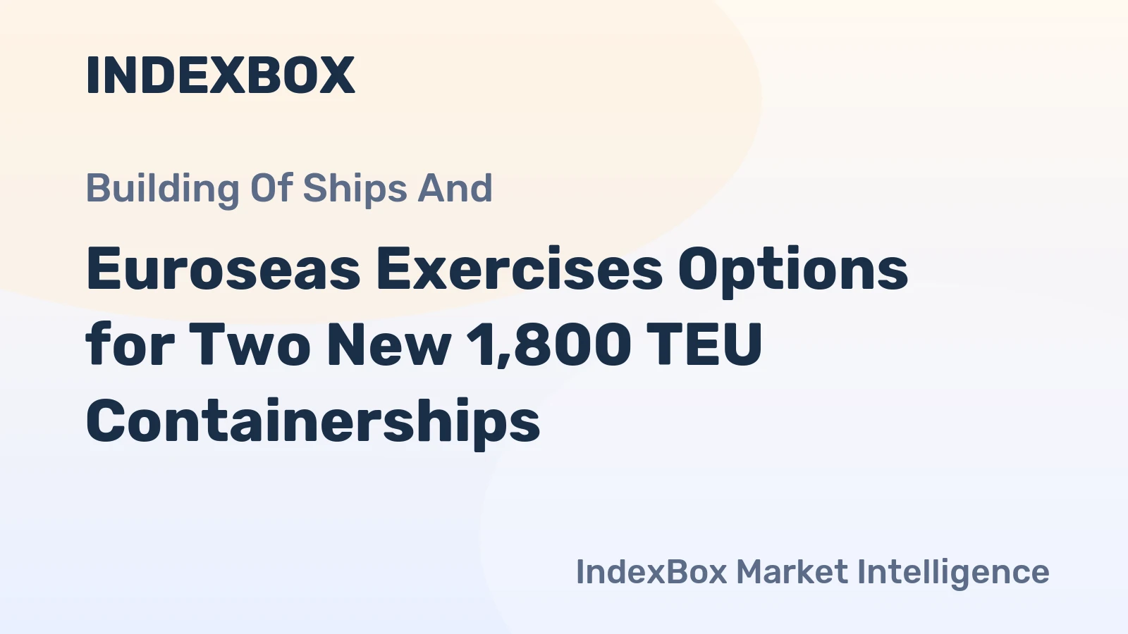 Euroseas Exercises Options for Two New 1,800 TEU Containerships