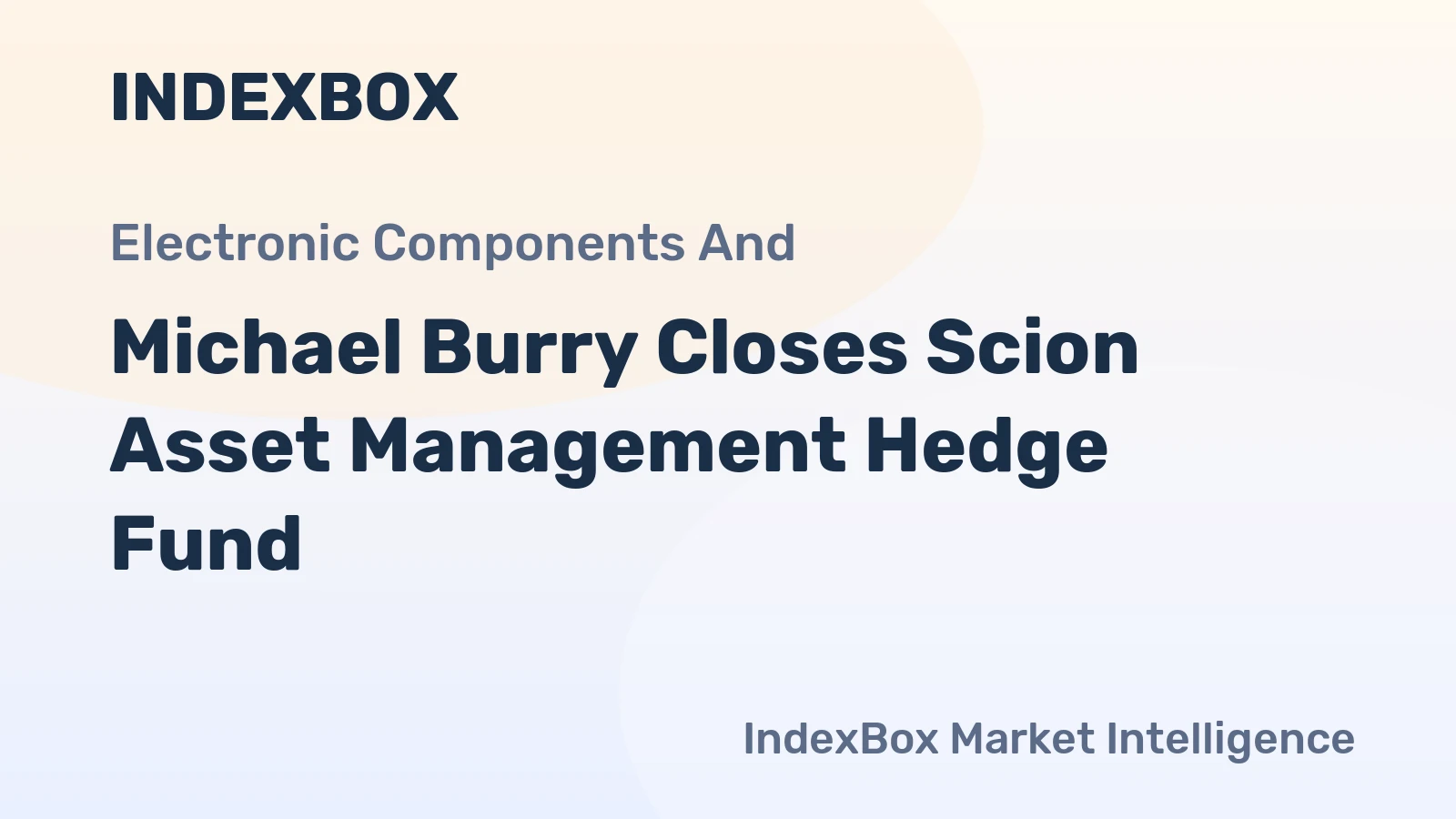 Michael Burry Closes Scion Asset Management Hedge Fund