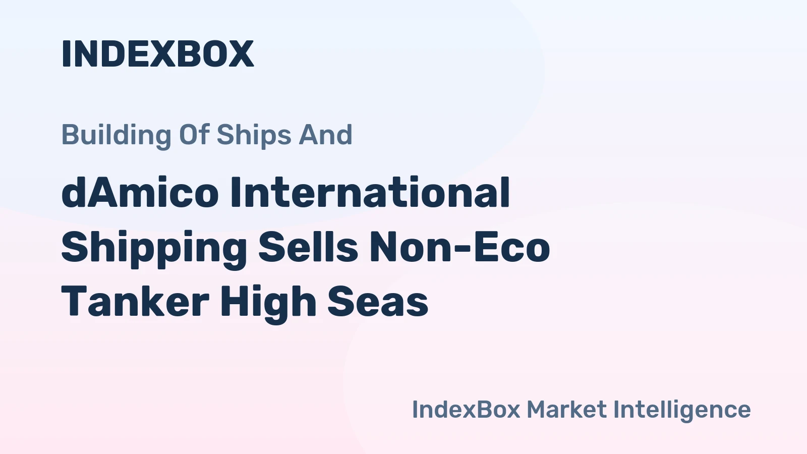 dAmico International Shipping Sells Non-Eco Tanker High Seas