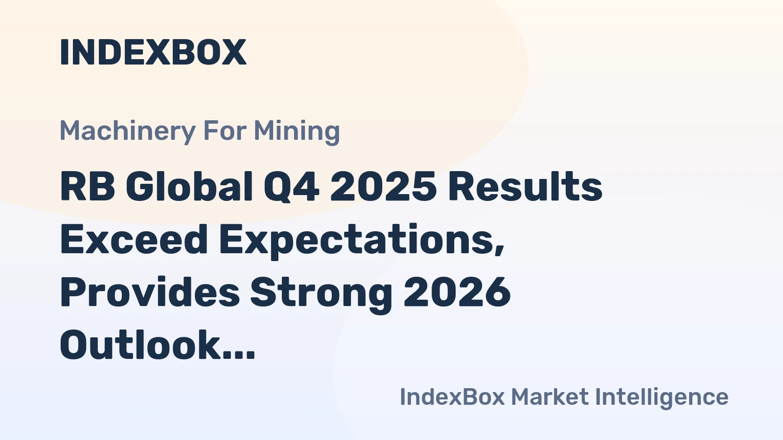 RB Global Q4 2025 Results Exceed Expectations, Provides Strong 2026 Outlook