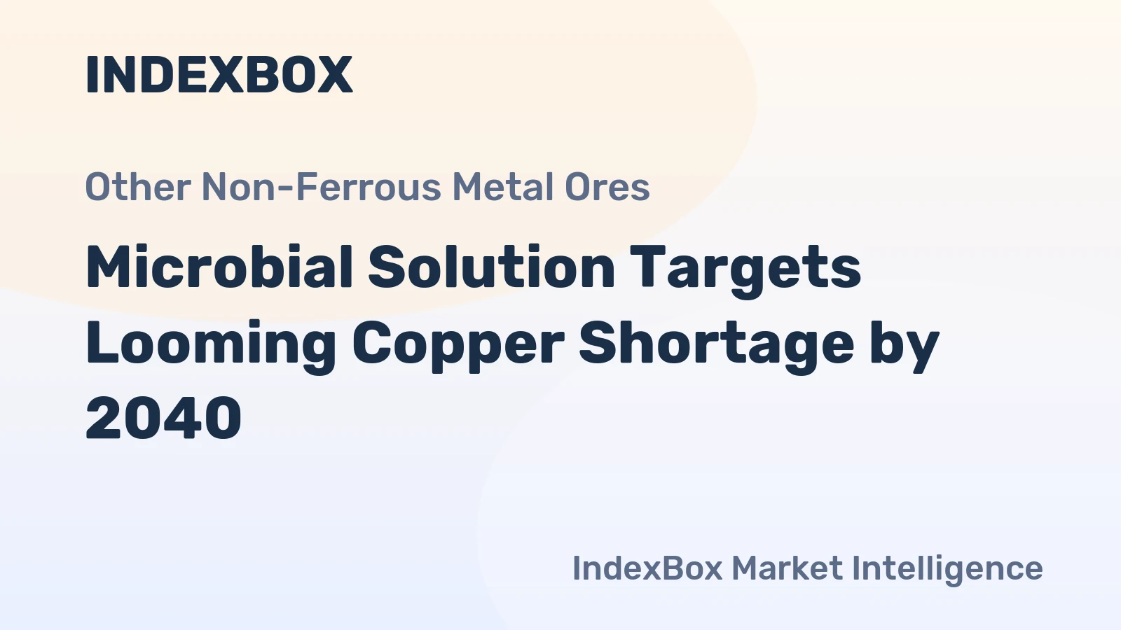 Microbial Solution Targets Looming Copper Shortage by 2040