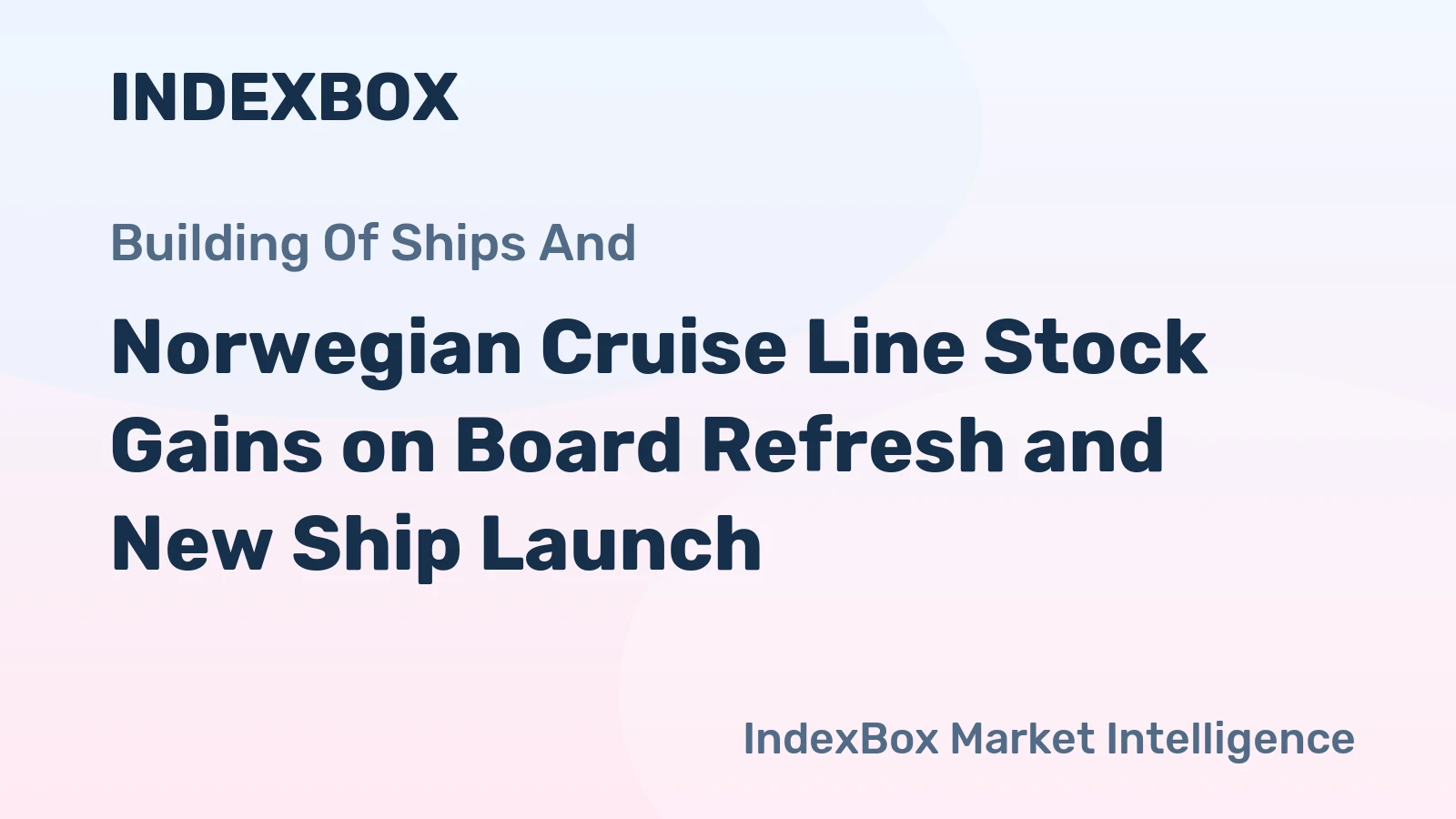 Norwegian Cruise Line Stock Gains on Board Refresh and New Ship Launch