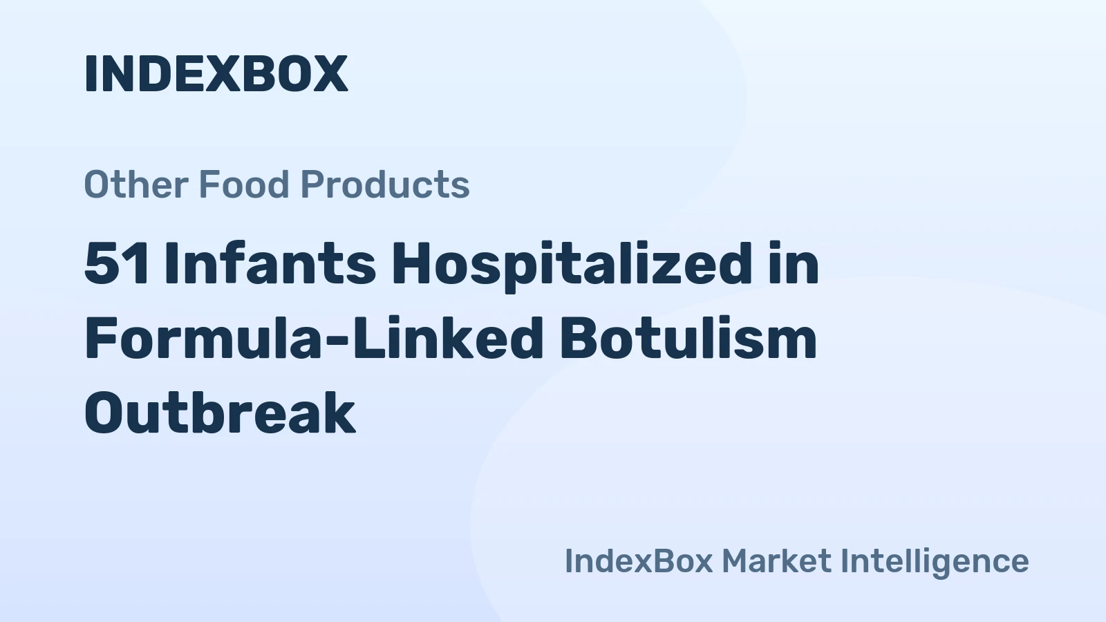 51 Infants Hospitalized in Formula-Linked Botulism Outbreak