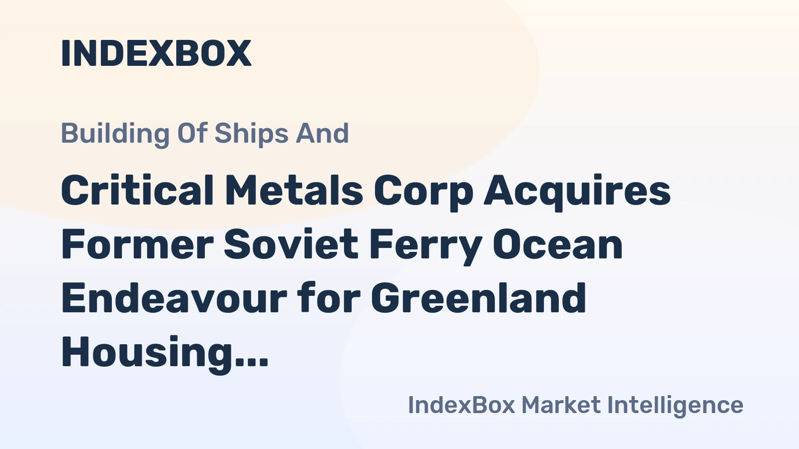Critical Metals Corp Acquires Former Soviet Ferry Ocean Endeavour for Greenland Housing