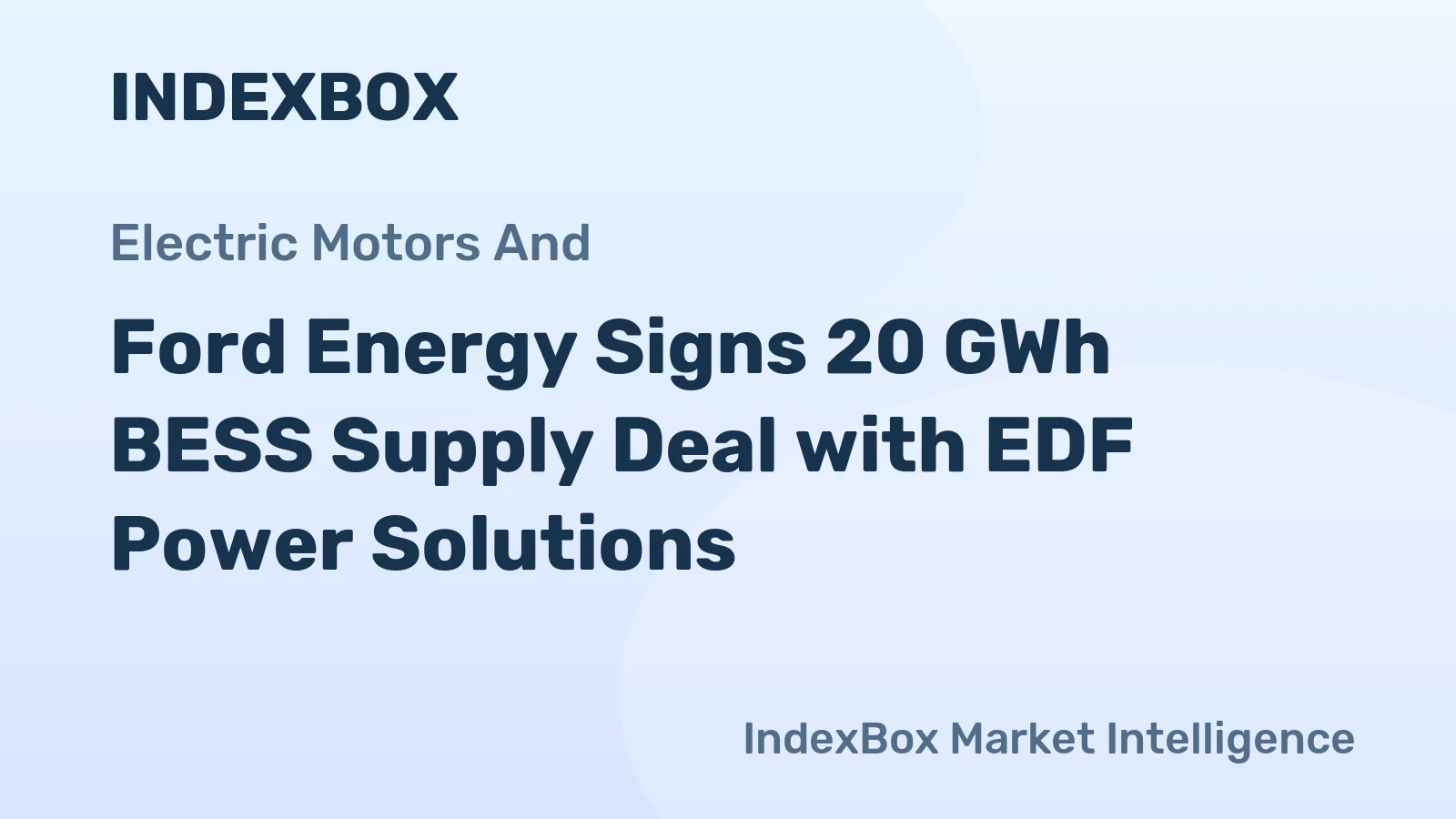 Ford Energy Signs 20 GWh BESS Supply Deal with EDF Power Solutions