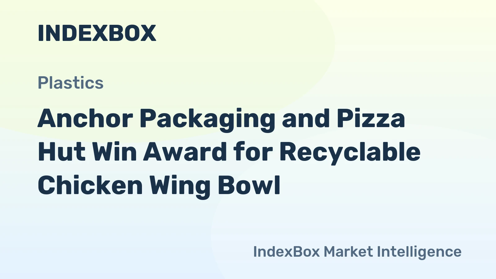 Anchor Packaging and Pizza Hut Win Award for Recyclable Chicken Wing Bowl