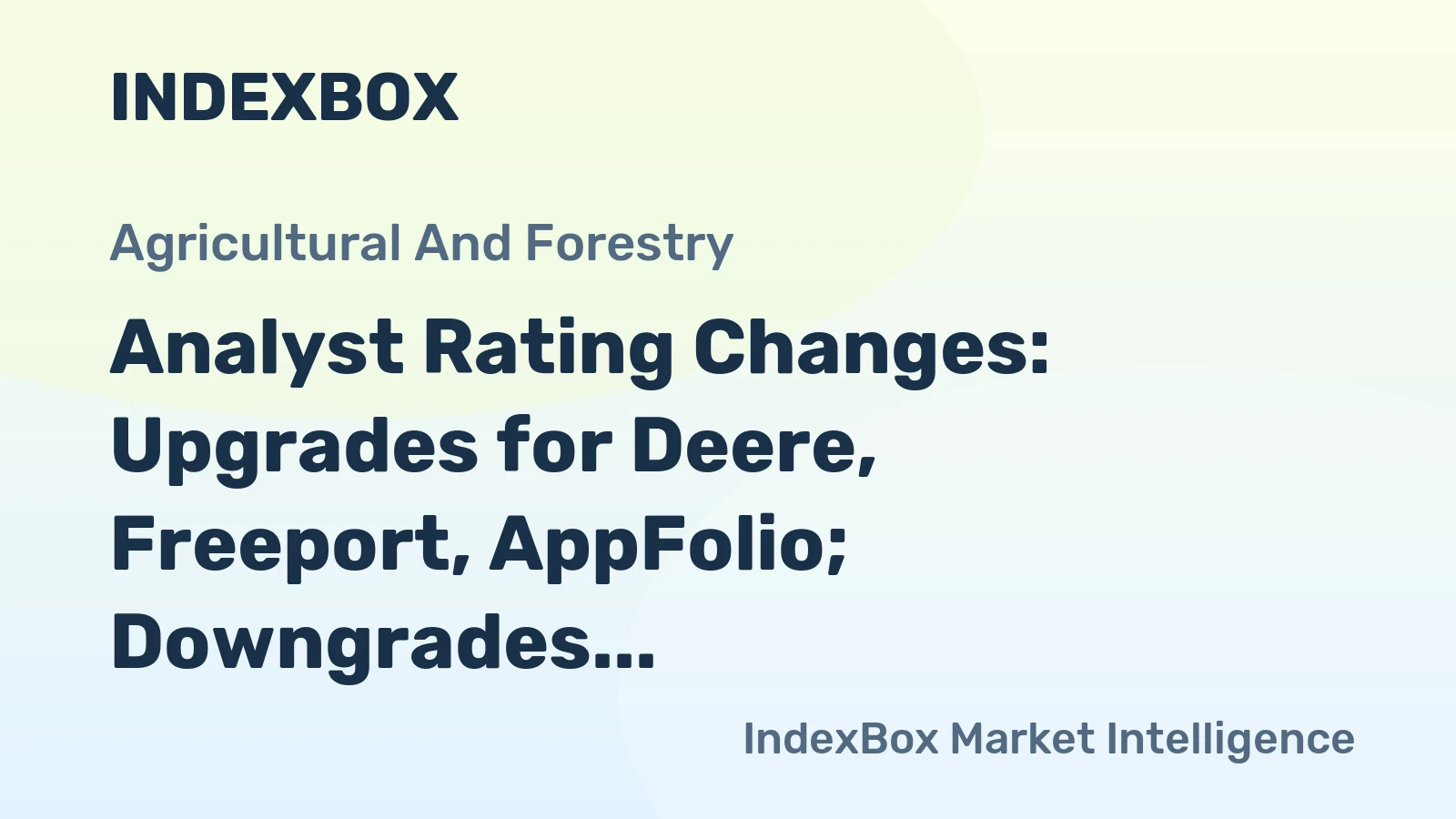 Analyst Rating Changes: Upgrades for Deere, Freeport, AppFolio; Downgrades for Booz Allen, AST SpaceMobile