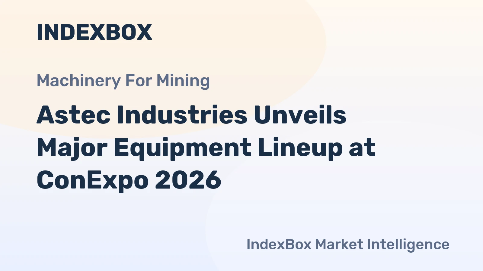 Astec Industries Unveils Major Equipment Lineup at ConExpo 2026