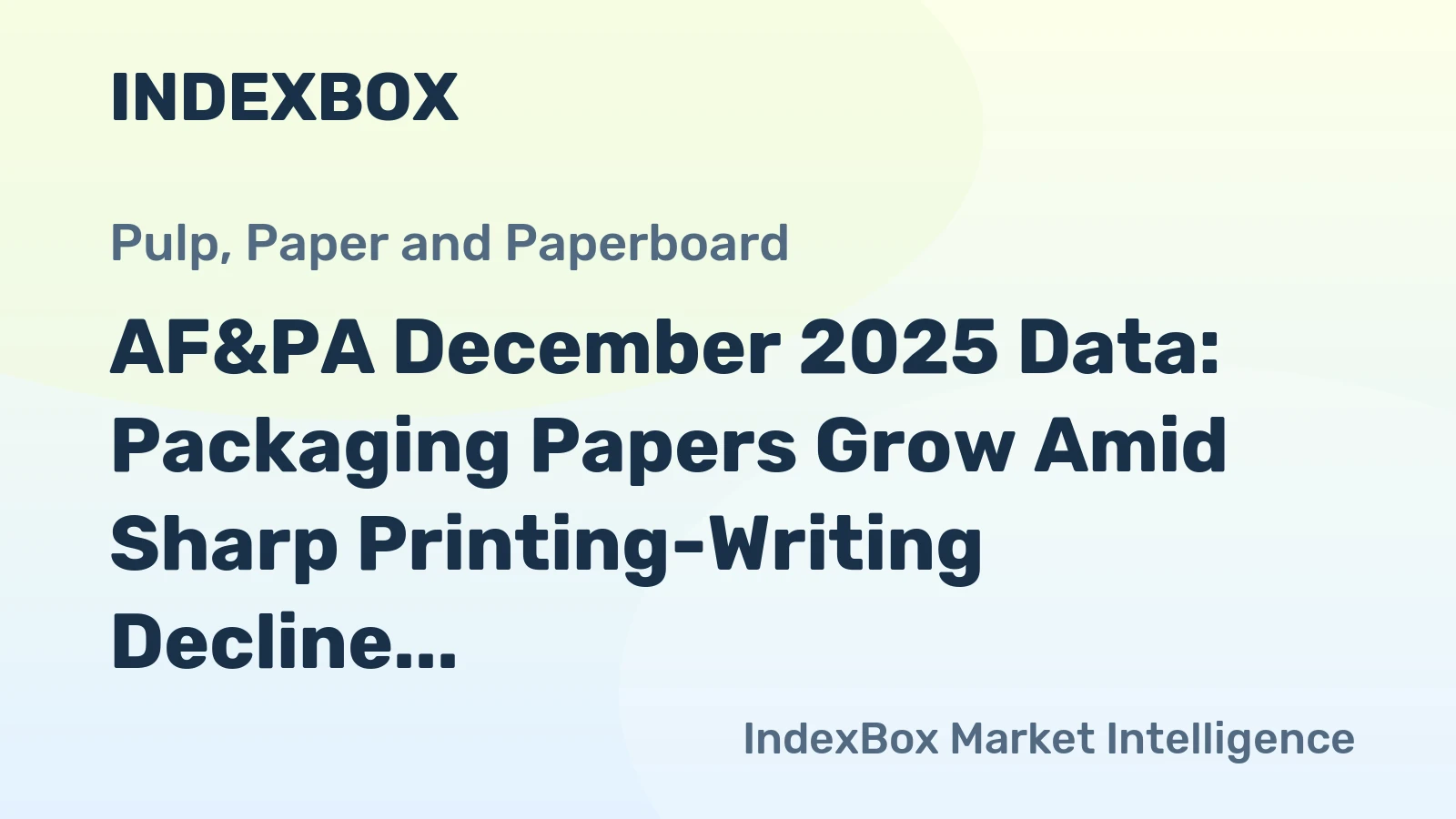 AF&PA December 2025 Data: Packaging Papers Grow Amid Sharp Printing-Writing Decline