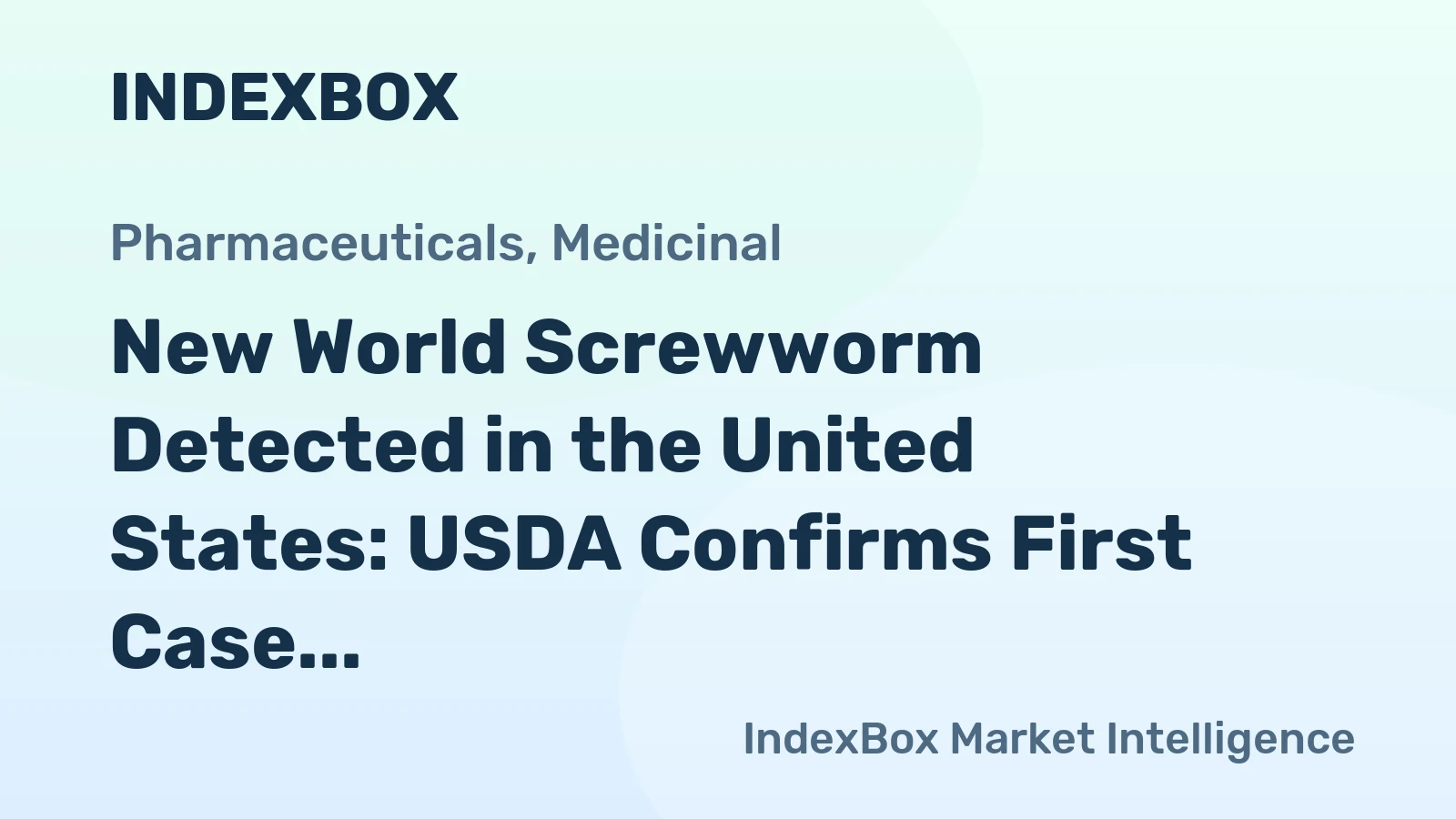 New World Screwworm Detected in the United States: USDA Confirms First Case in Texas