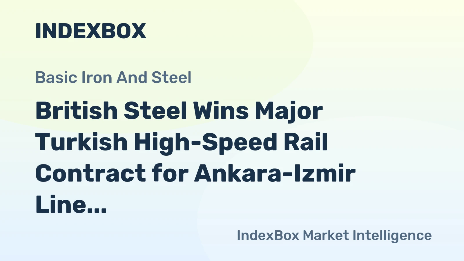 British Steel Wins Major Turkish High-Speed Rail Contract for Ankara-Izmir Line