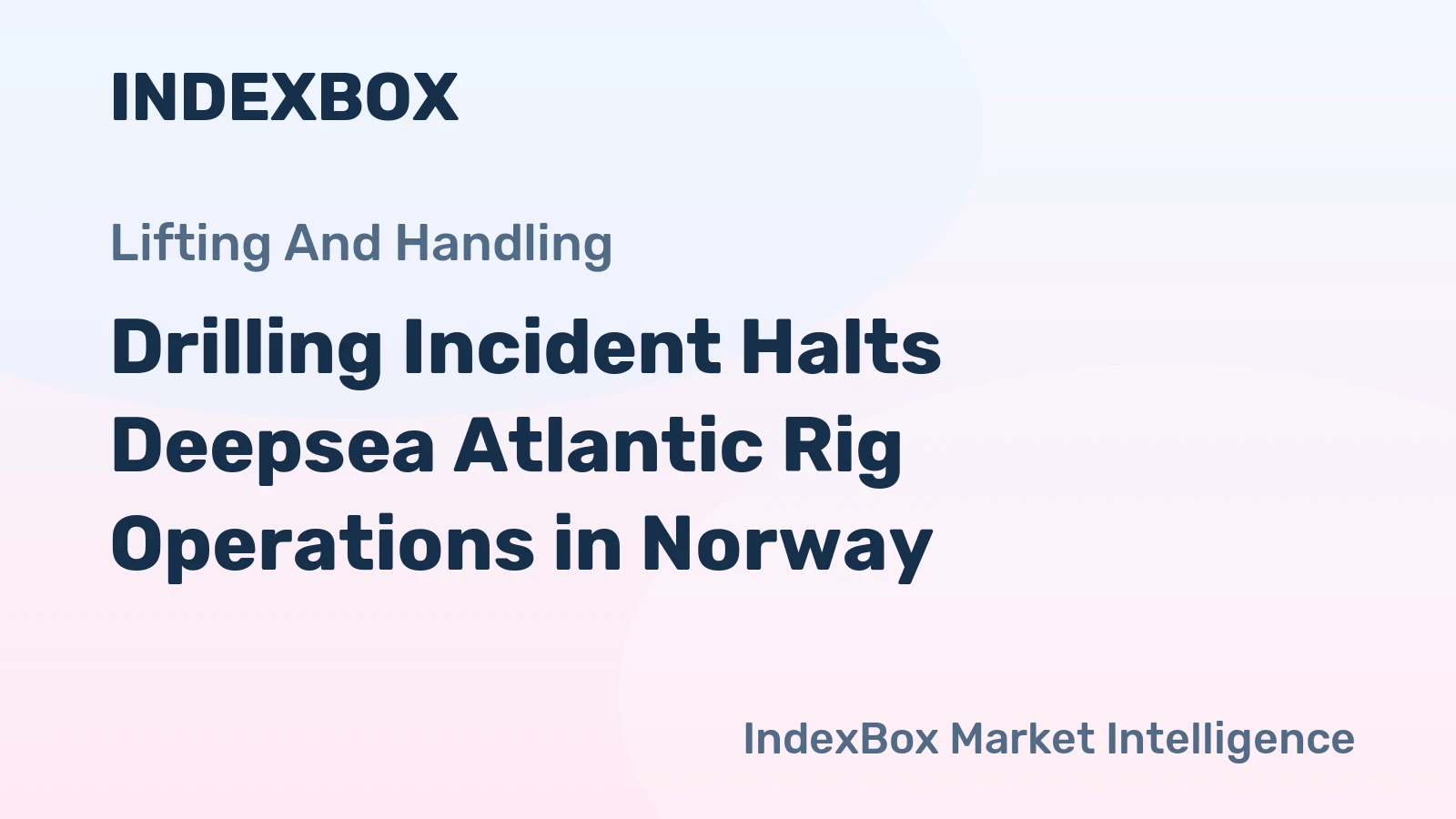 Drilling Incident Halts Deepsea Atlantic Rig Operations in Norway