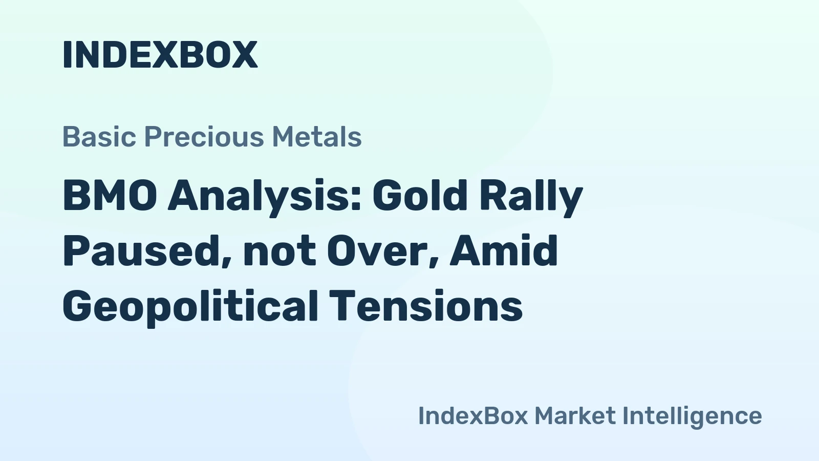 BMO Analysis: Gold Rally Paused, not Over, Amid Geopolitical Tensions