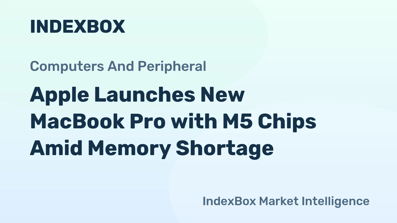 Apple Launches New MacBook Pro with M5 Chips Amid Memory Shortage
