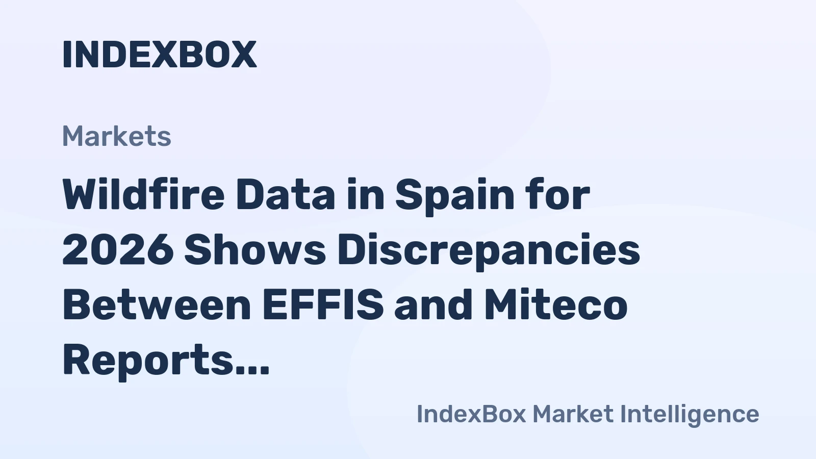 Wildfire Data in Spain for 2026 Shows Discrepancies Between EFFIS and Miteco Reports