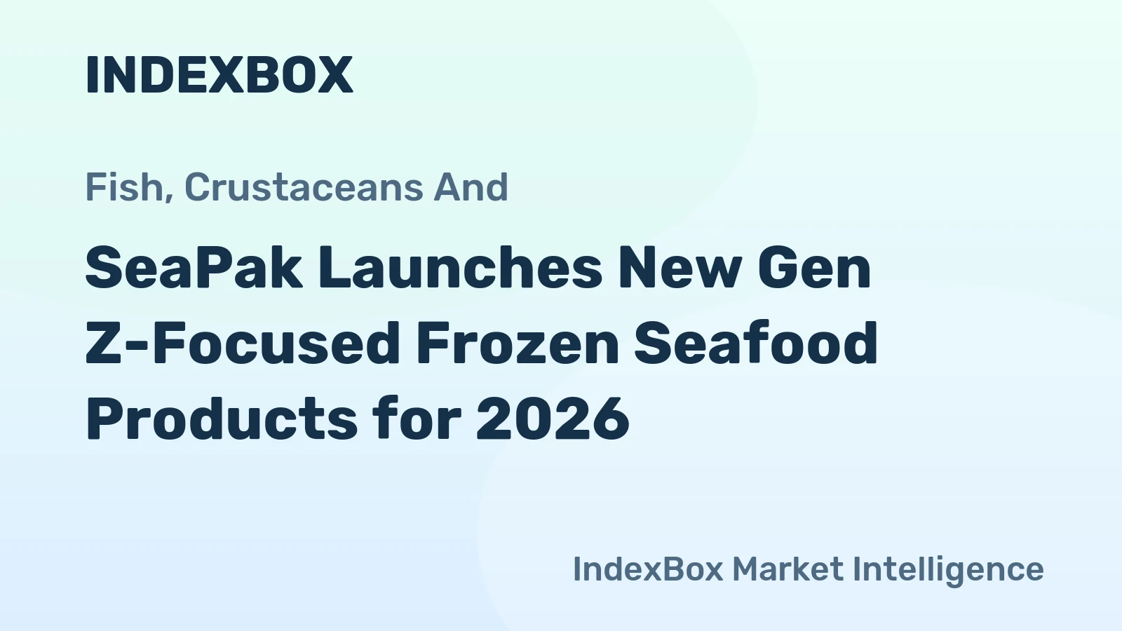 SeaPak Launches New Gen Z-Focused Frozen Seafood Products for 2026