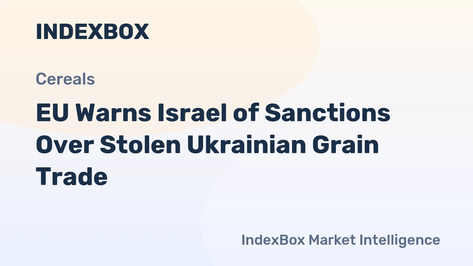 EU Warns Israel of Sanctions Over Stolen Ukrainian Grain Trade