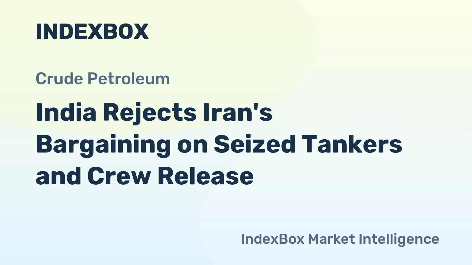 India Rejects Iran's Bargaining on Seized Tankers and Crew Release