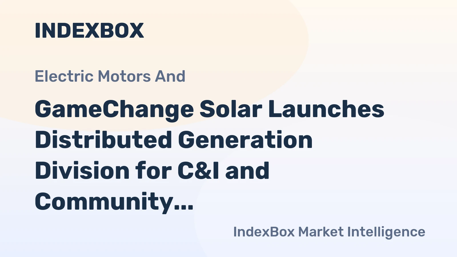 GameChange Solar Launches Distributed Generation Division for C&I and Community Solar