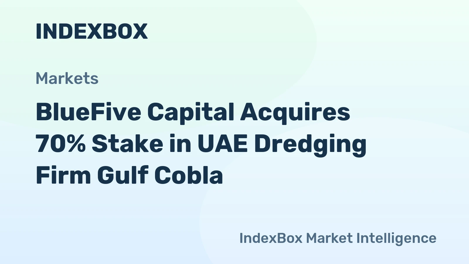 BlueFive Capital Acquires 70% Stake in UAE Dredging Firm Gulf Cobla
