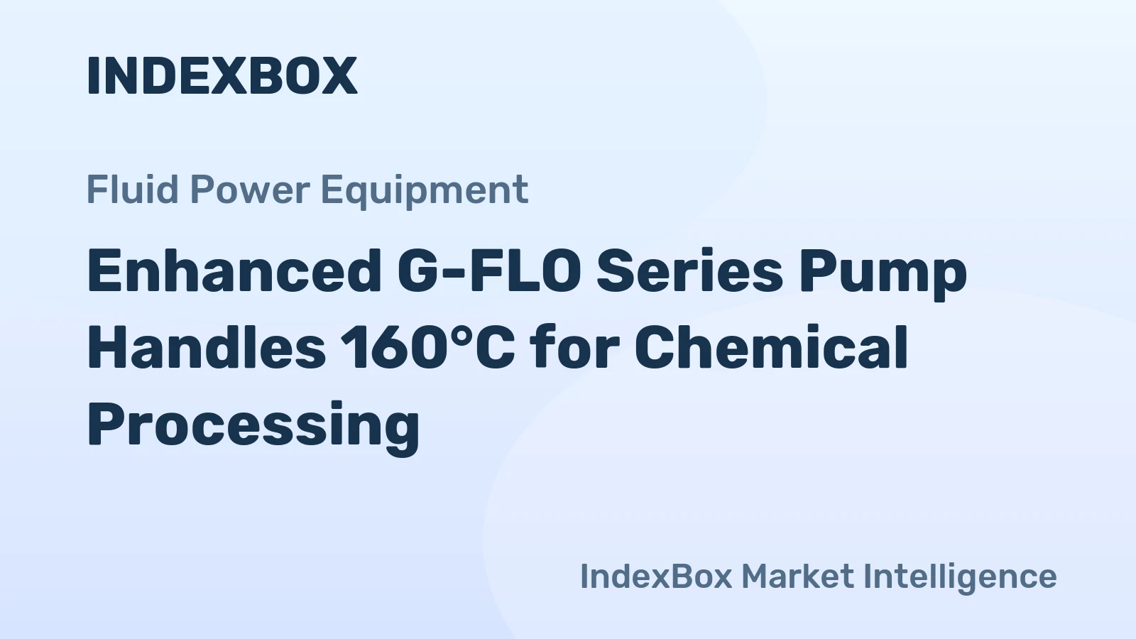 Enhanced G-FLO Series Pump Handles 160°C for Chemical Processing