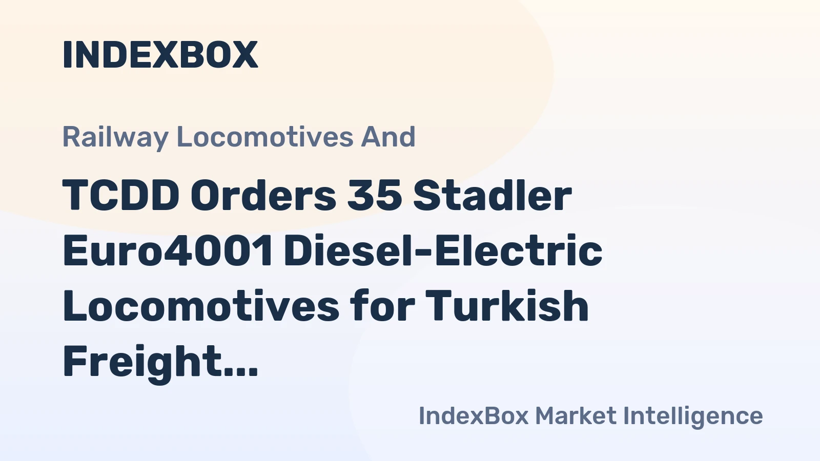TCDD Orders 35 Stadler Euro4001 Diesel-Electric Locomotives for Turkish Freight