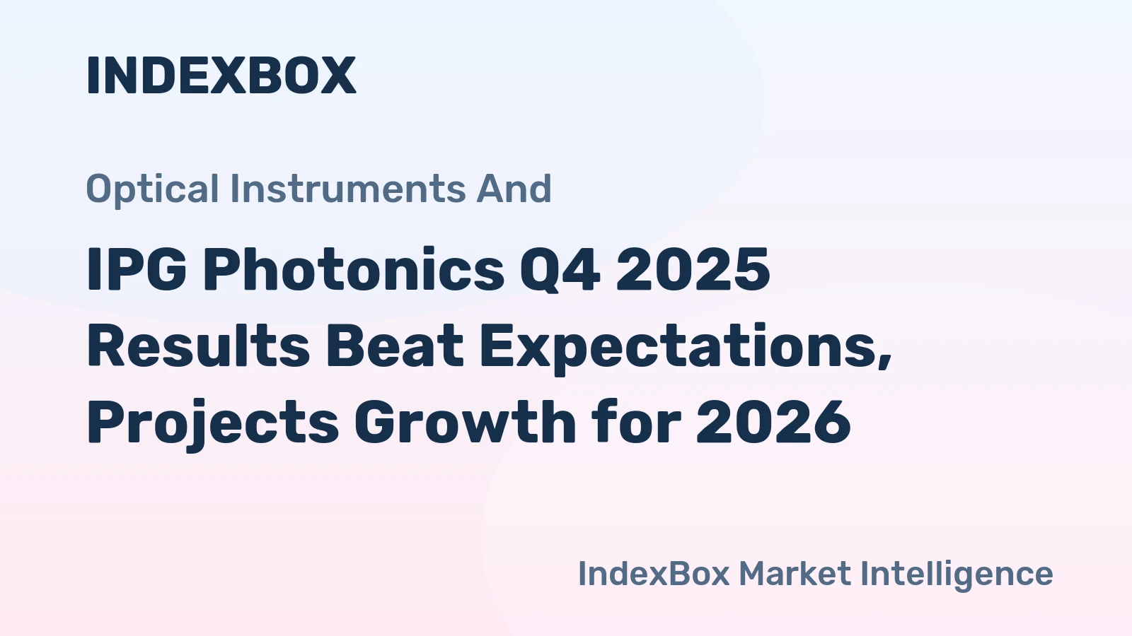 IPG Photonics Q4 2025 Results Beat Expectations, Projects Growth for 2026