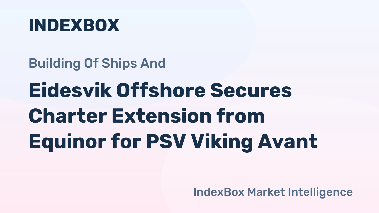 Eidesvik Offshore Secures Charter Extension from Equinor for PSV Viking Avant