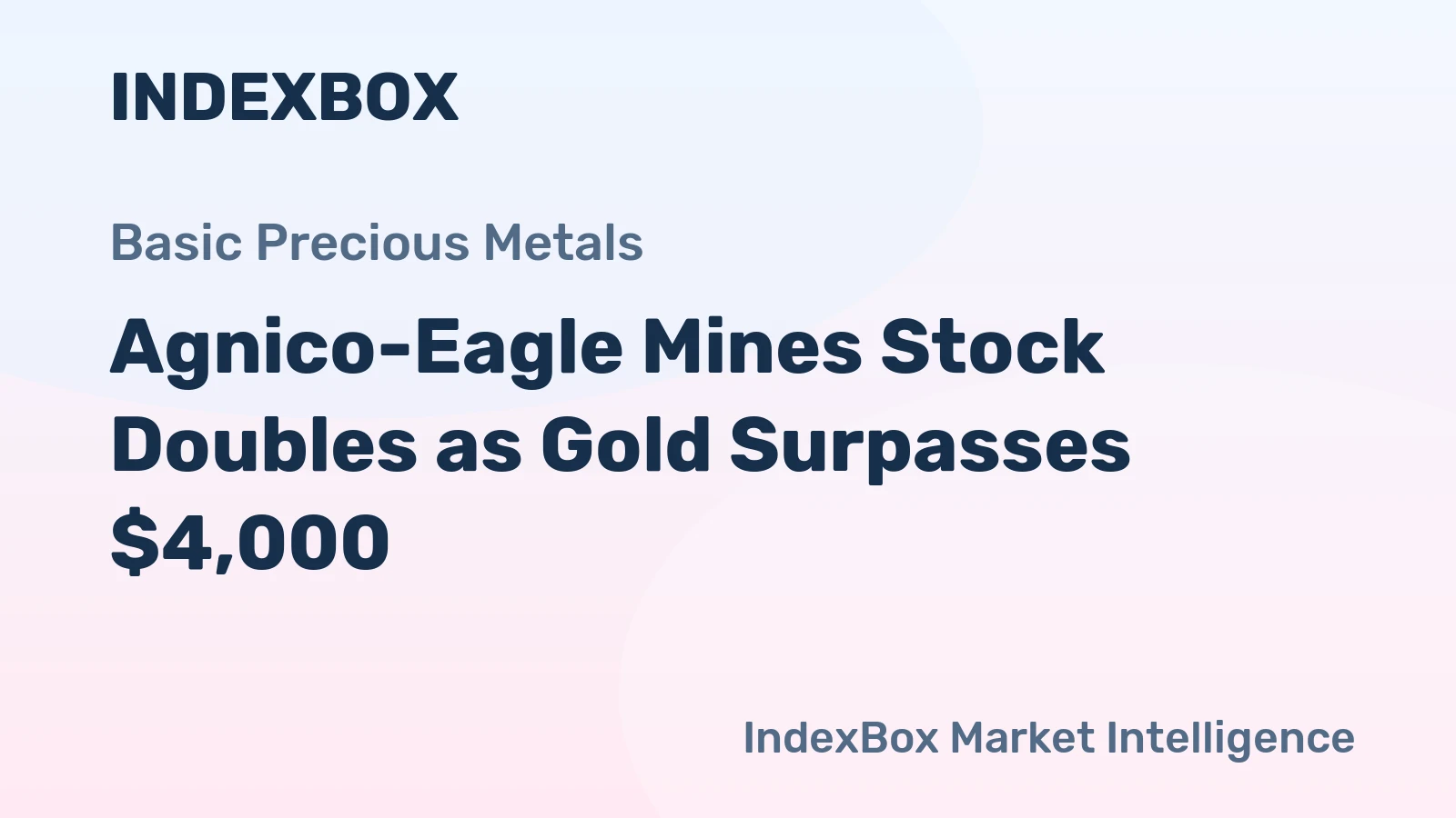 Agnico-Eagle Mines Stock Doubles as Gold Surpasses $4,000