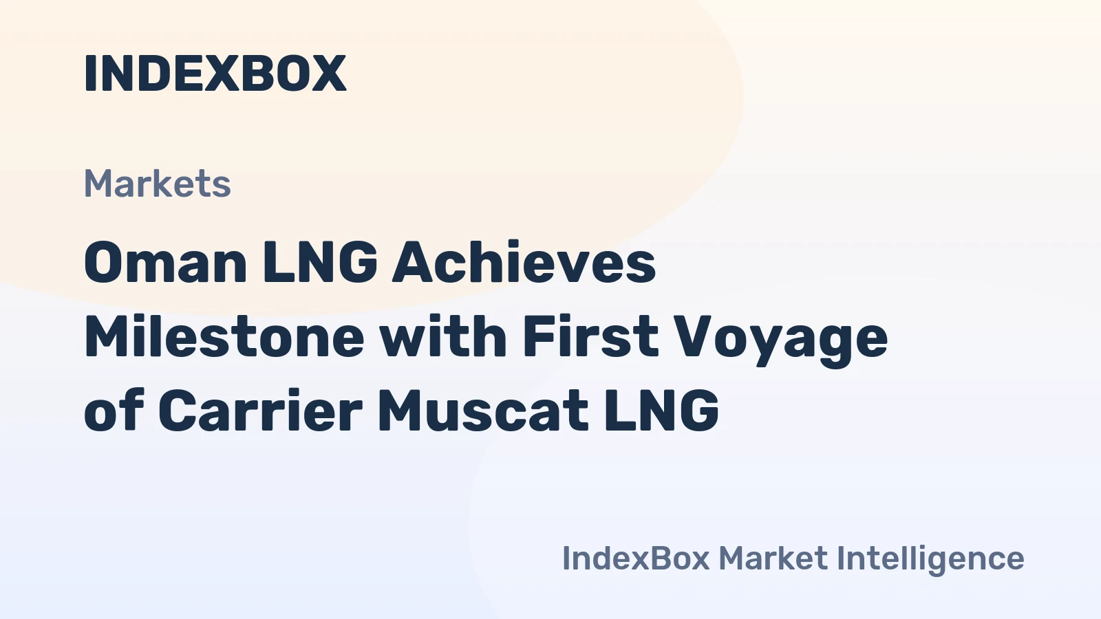 Oman LNG Achieves Milestone with First Voyage of Carrier Muscat LNG