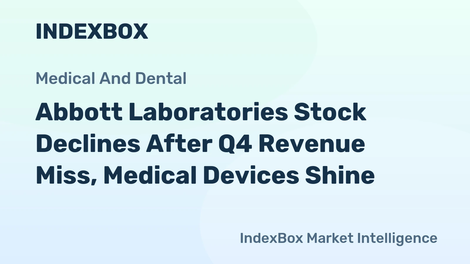 Abbott Laboratories Stock Declines After Q4 Revenue Miss, Medical Devices Shine