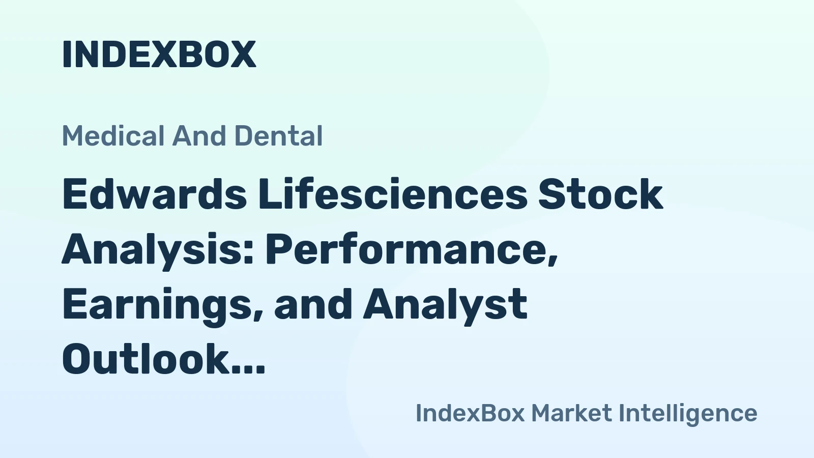 Edwards Lifesciences Stock Analysis: Performance, Earnings, and Analyst Outlook
